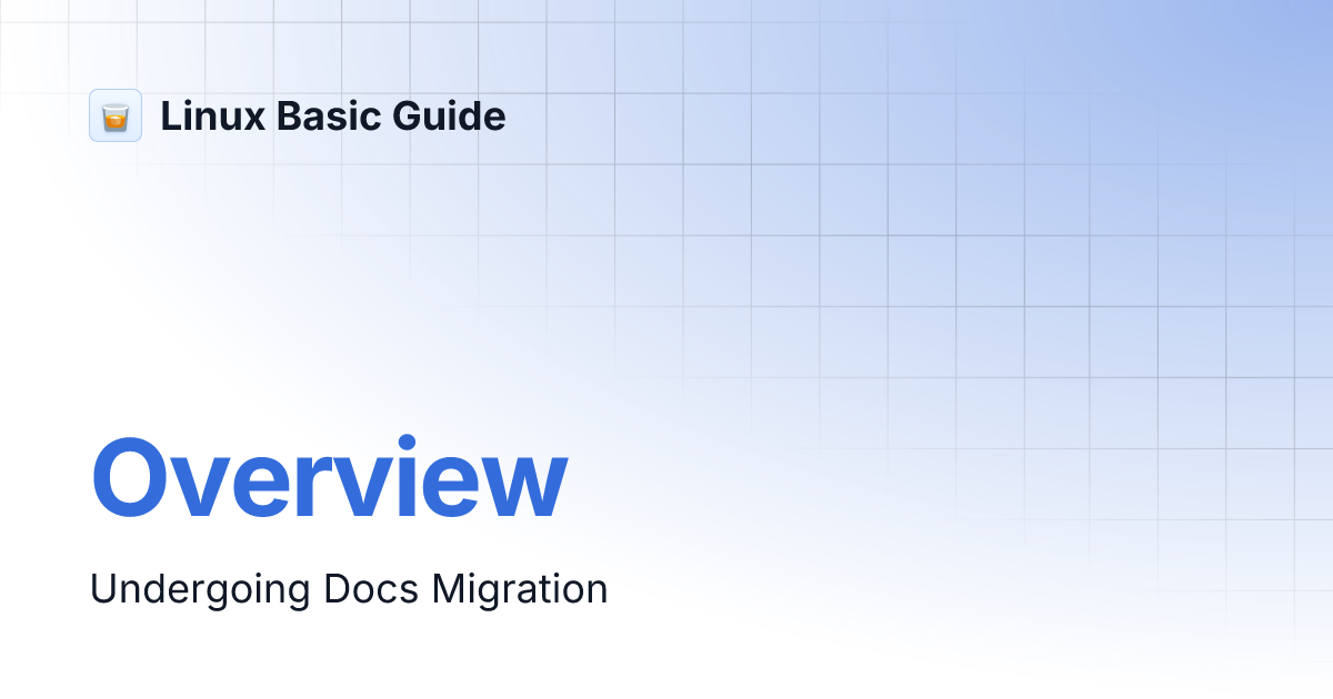 Overview | Linux Basic Guide